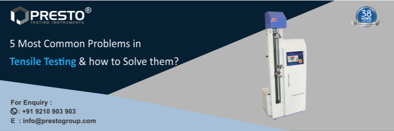 5 Most Common Problems in Tensile Testing & how to Solve them