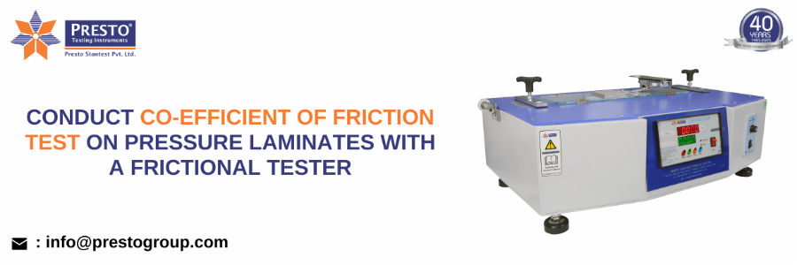 Conduct Co-Efficient of Friction Test on Pressure Laminates with a ...