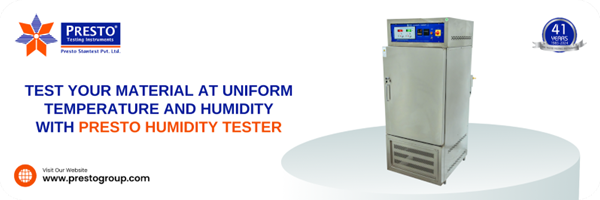 Test your Material at Uniform Temperature & Humidity with Presto ...