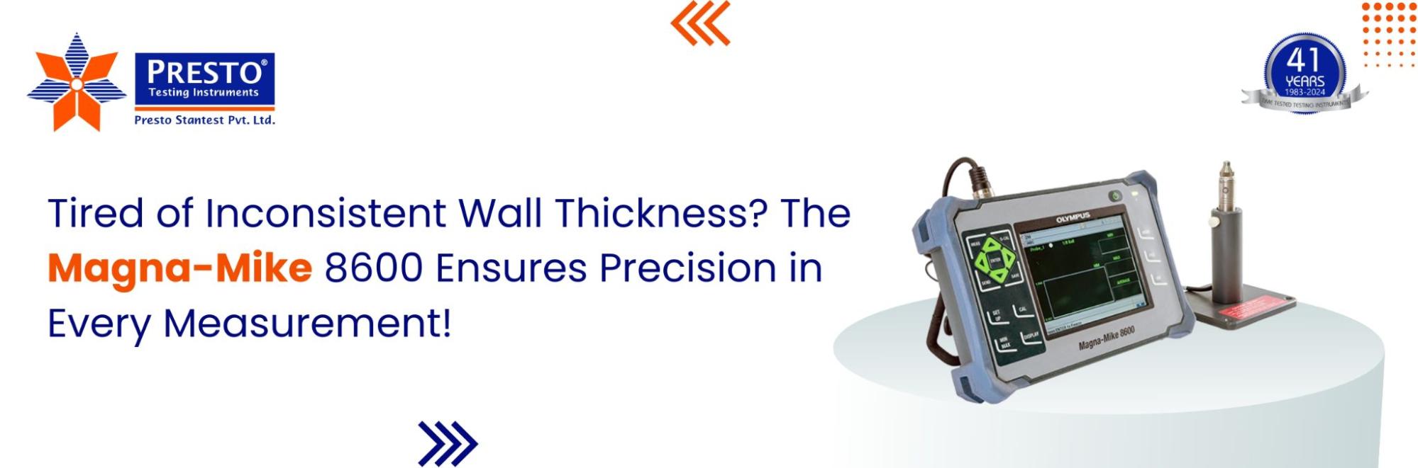 Tired of Inconsistent Wall Thickness? The Magna-Mike 8600 Ensures ...