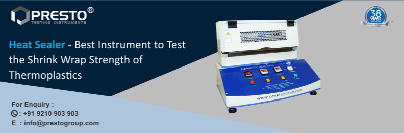 Heat Sealer-Best Instrument To Test The Shrink Wrap Strength