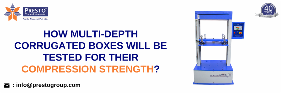 How multi-depth corrugated boxes will be tested for their compression ...