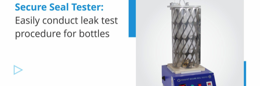 Secure seal tester: Easily conduct leak test procedure for bottles