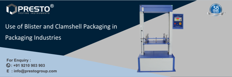 Use Of Blister And Clamshell Packaging In Packaging Industries
